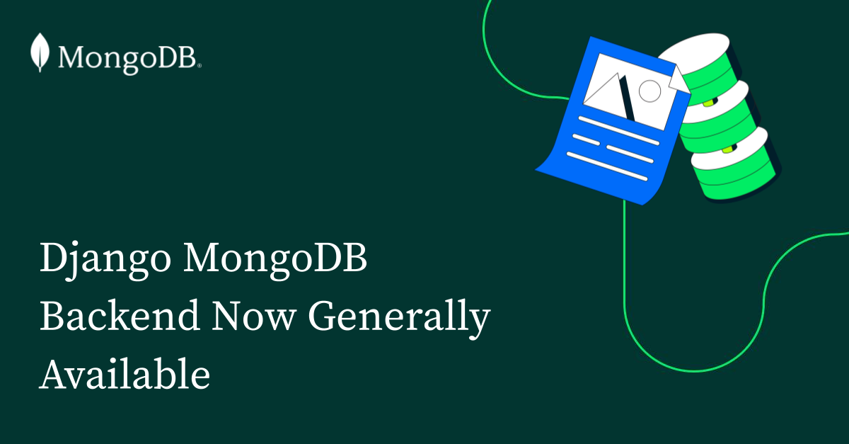 Django MongoDB Backend Now Generally Available | MongoDB Blog